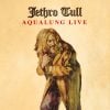 Aqualung Live Reissue - Jethro Tull